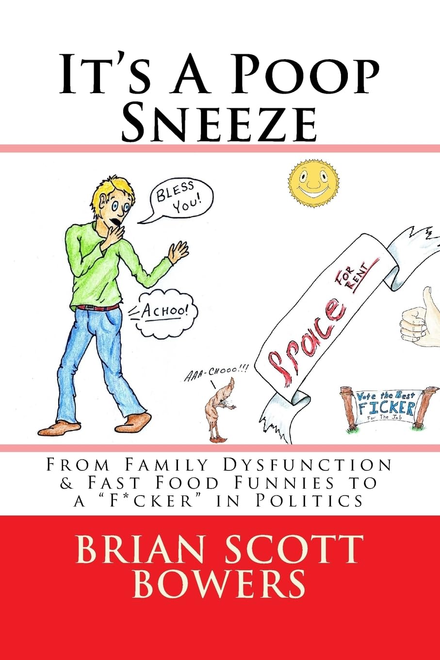 It's A Poop Sneeze: From Family Dysfunction & Fast Food Funnies to a “F ...