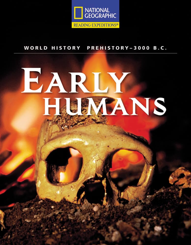 Reading Expeditions (World Studies: World History): Early Humans ...