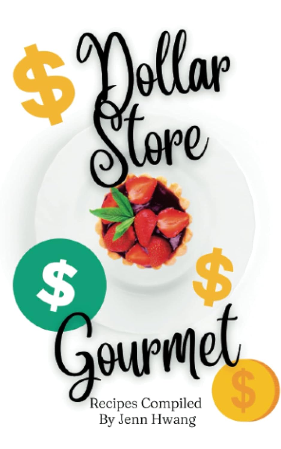 Dollar Store Gourmet: Hwang, Jenn: 9798388813268: Amazon.com: Books