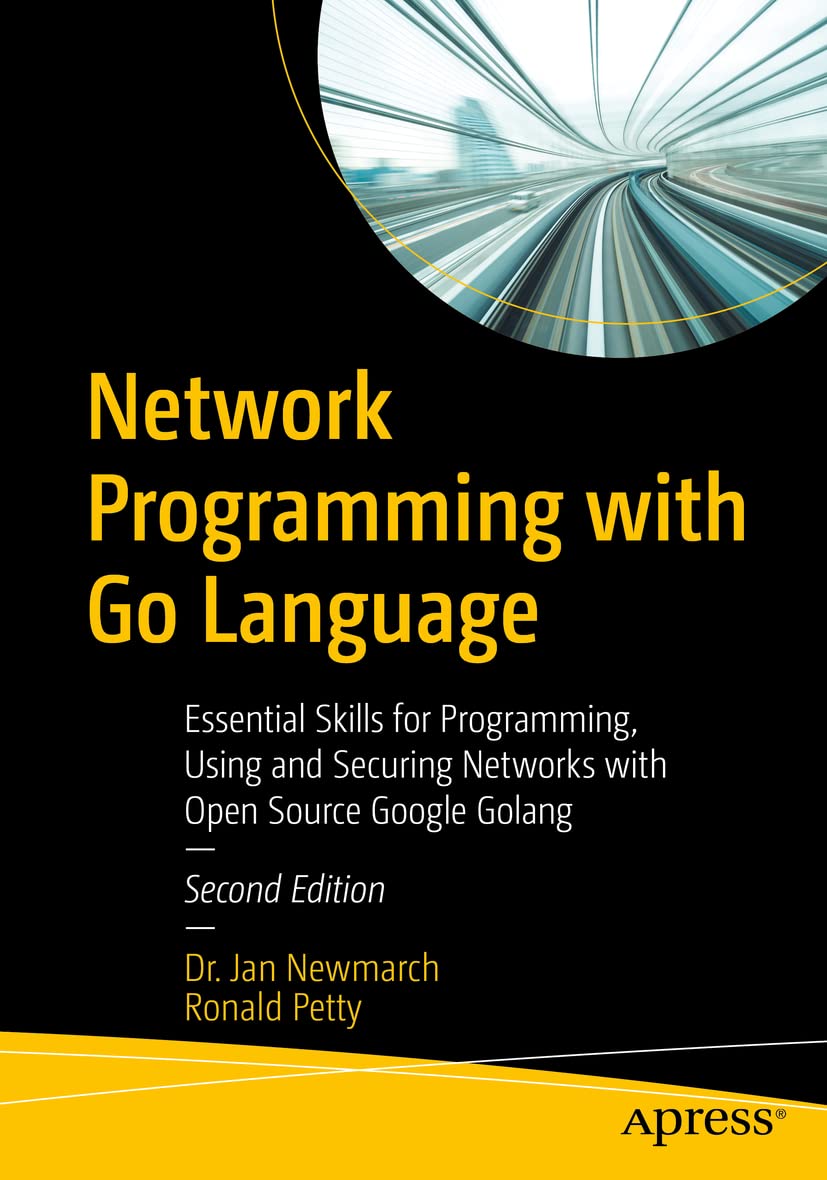 Network Programming with Go Language: Essential Skills for Programming ... Network Programming with Go Language: Essential Skills for Programming ...