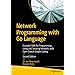 Amazon | Network Programming with Go: Essential Skills for Using and Securing Networks ...