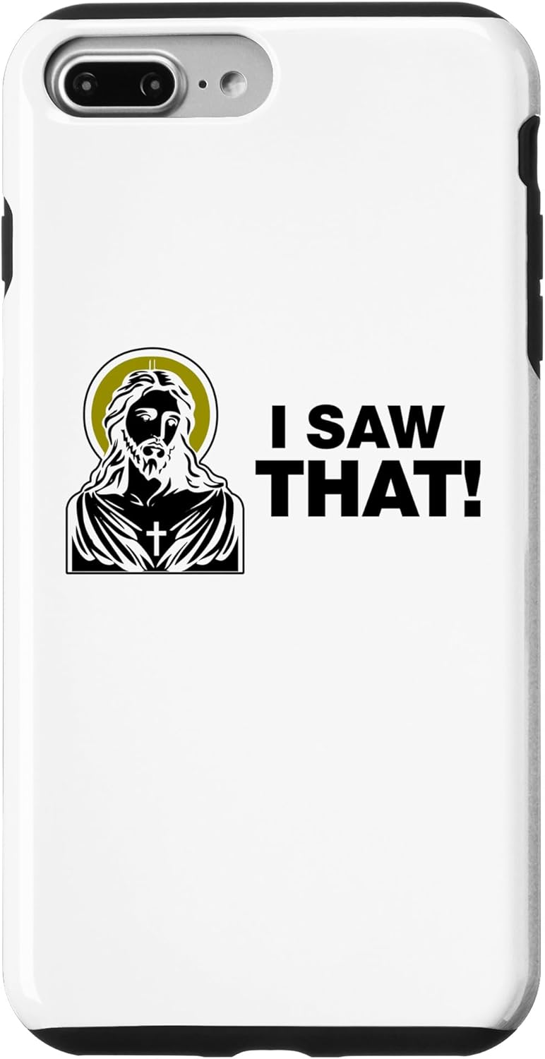 Amazon.com: iPhone 7 Plus/8 Plus I Saw That Jesus Funny Jesus Meme Case ...