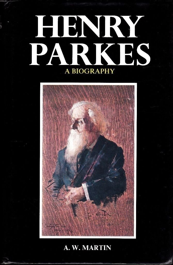 Henry Parkes: A biography: A.W. Martin: 9780522841749: Amazon.com: Books