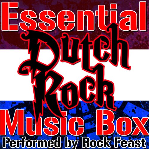Play Essential Dutch Rock Music Box by Rock Feast on Amazon Music