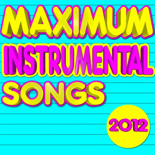 Play Maximum Instrumental Songs 2012 by Pop 40 Charts on Amazon Music