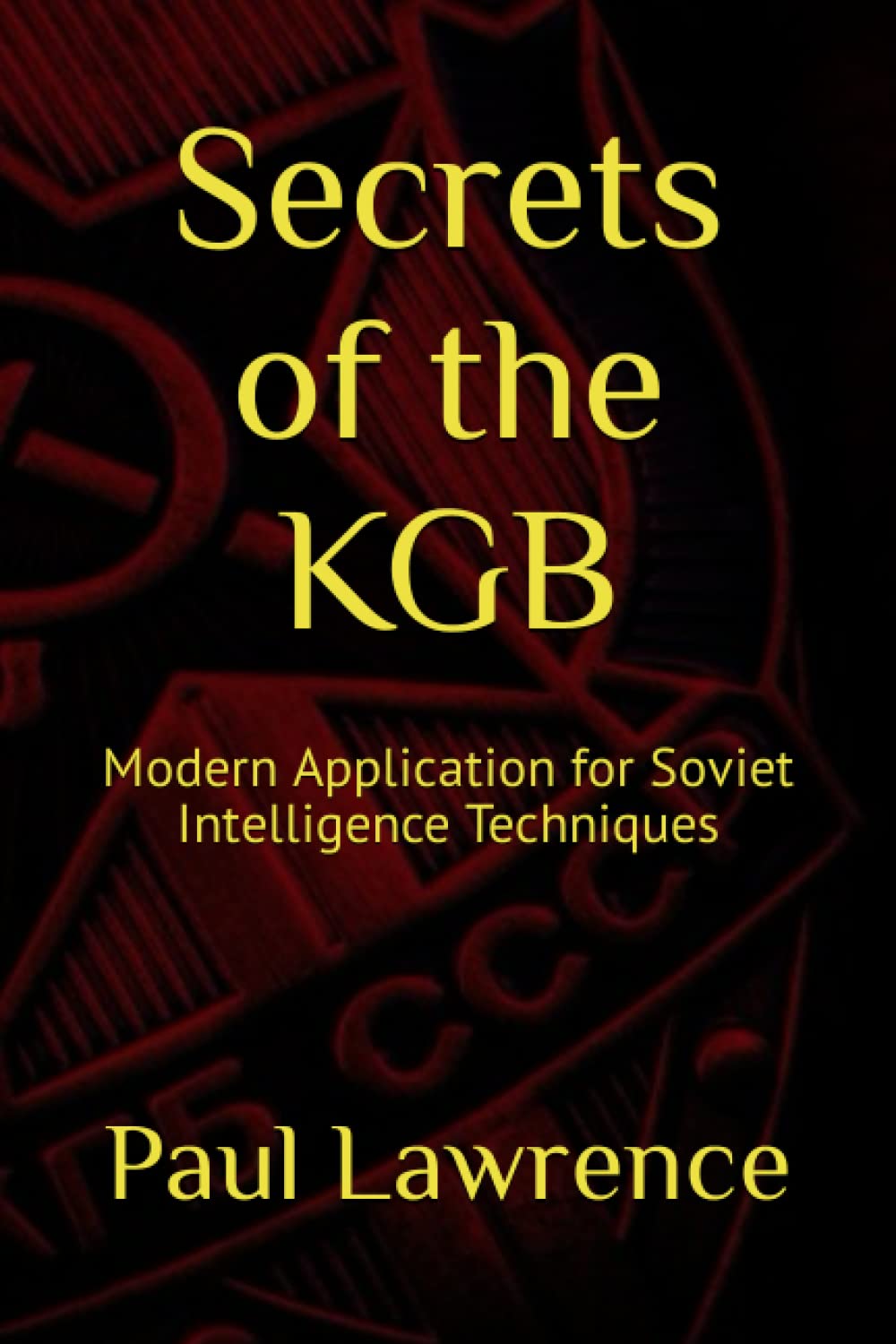 Secrets of the KGB: Modern Application for Soviet Intelligence ...