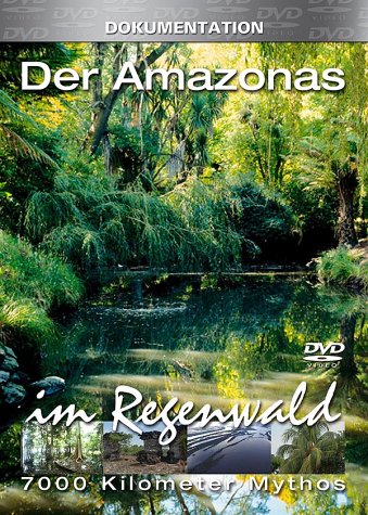 7000 Kilometer Mythos - Der Amazonas: Im Regenwald: Amazon.de: Brög ...