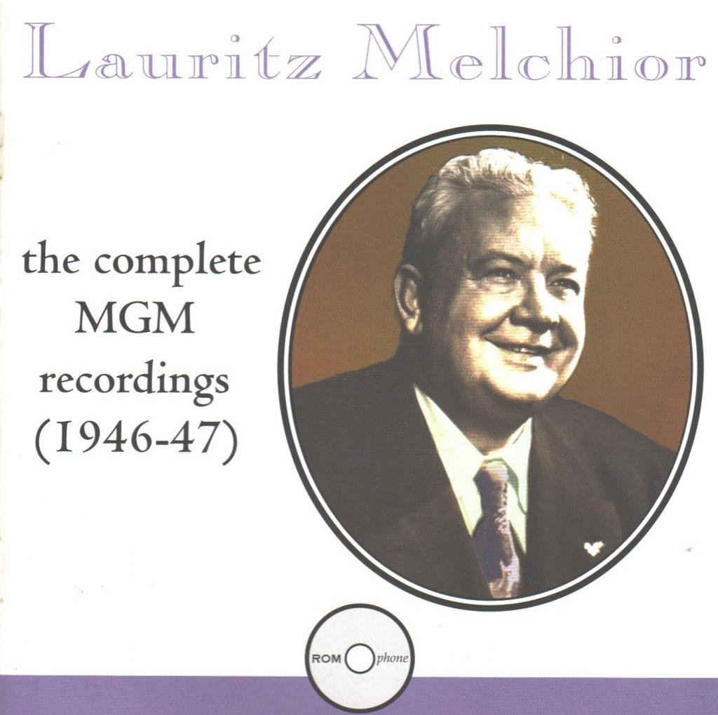 Lauritz Melchior - Lauritz Melchior: The Complete MGM Recordings 1946 ...