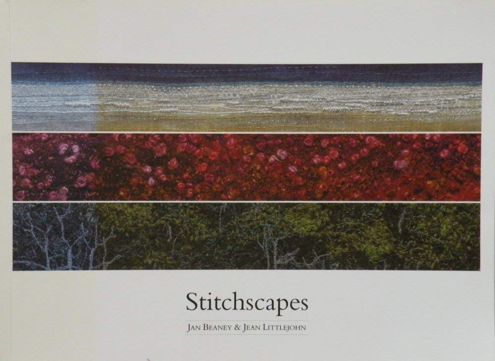 Stitchscapes: Jan Beaney, Jean Littlejohn: 9780955995941: Amazon.com: Books