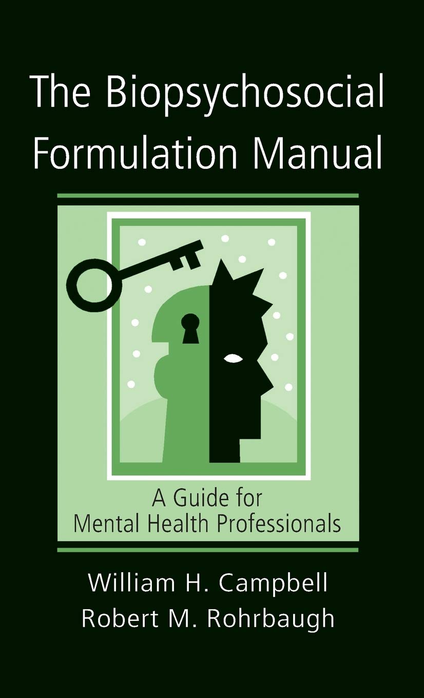 The Biopsychosocial Formulation Manual: A Guide for Mental Health ...