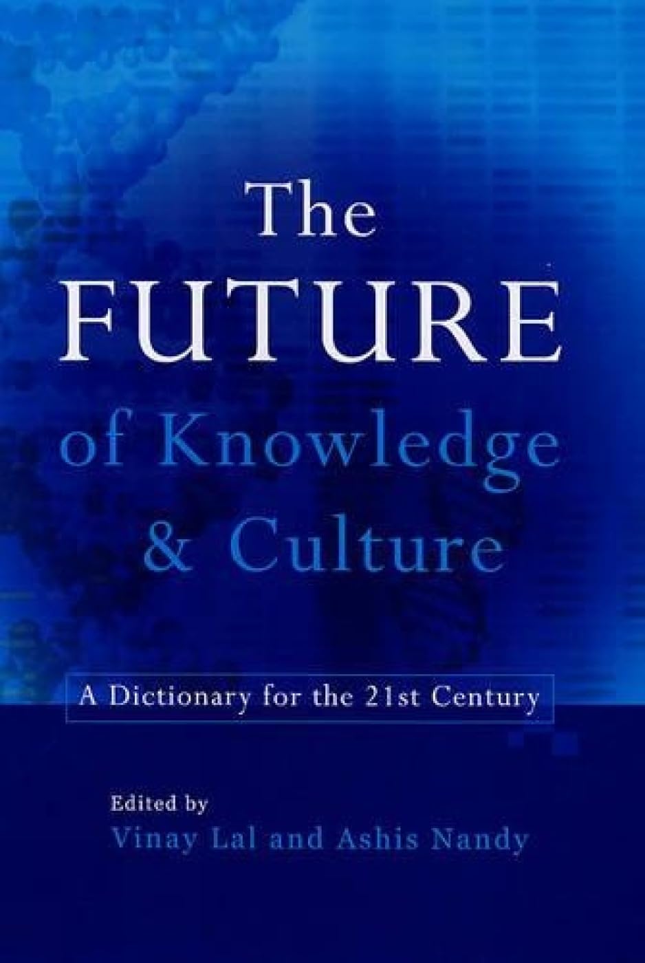 Amazon.com: The Future of Knowledge and Culture: A Dictionary for the ...