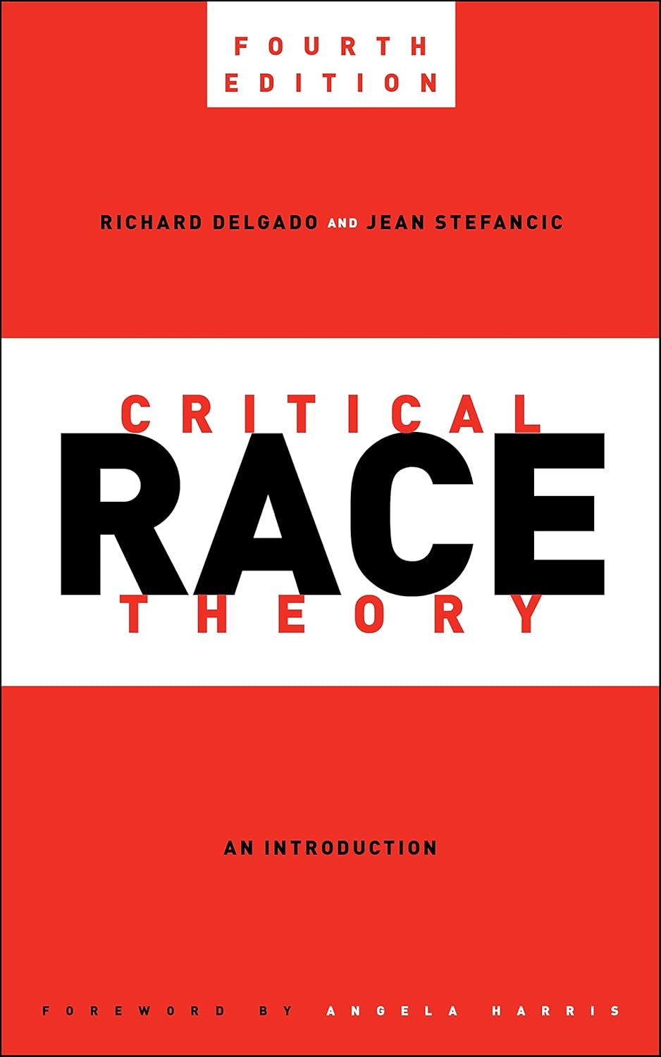 Critical Race Theory, Fourth Edition: An Introduction (Critical America ...