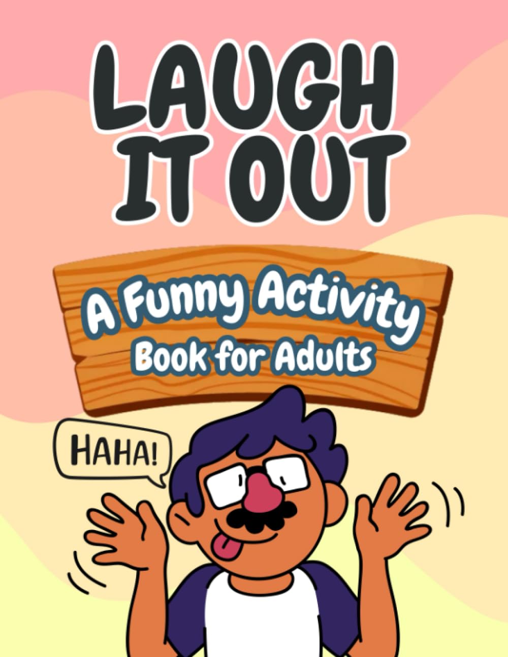 Amazon.com: Laugh It Out: A Funny Activity Book for Adults - Packed ...