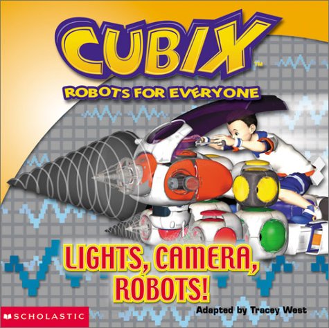 The Unfixable Robot (Cubix, 1): West, Tracey, Choi, Steven, Aragon ...