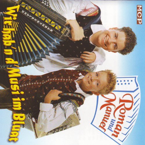 Reproducir Roman & Manuel - Wir hab'n d' Musi im Bluat de Roman U ...