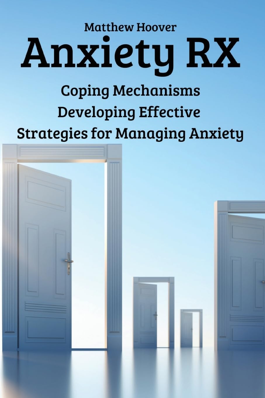Buy Anxiety RX: Coping Mechanisms Developing Effective Strategies for ...