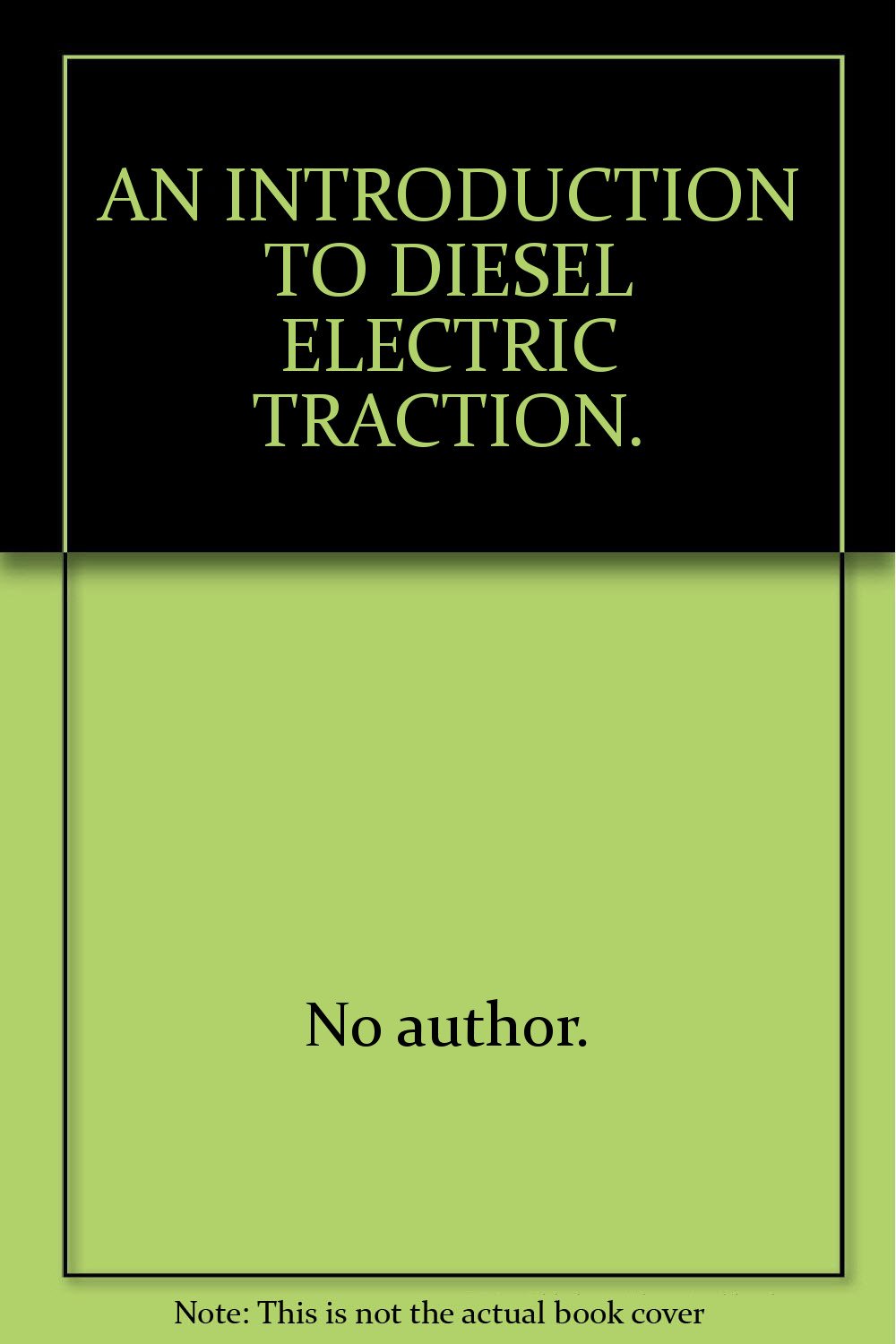AN INTRODUCTION TO DIESEL ELECTRIC TRACTION. - Livros na Amazon Brasil