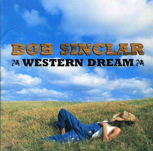 Sinclar, Bob - Western Dream - Amazon.com Music