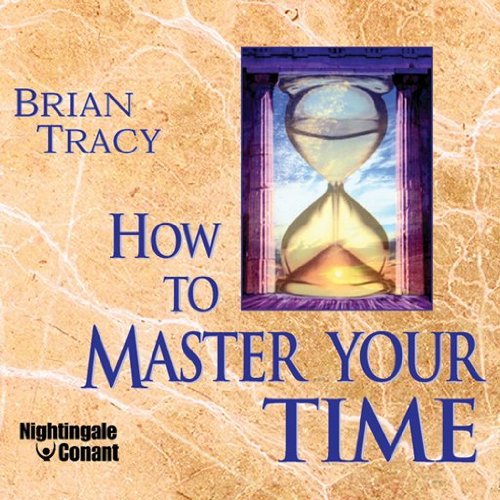 Amazon.com: How to Master Your Time: 0081751070610: brian tracy, brian ...