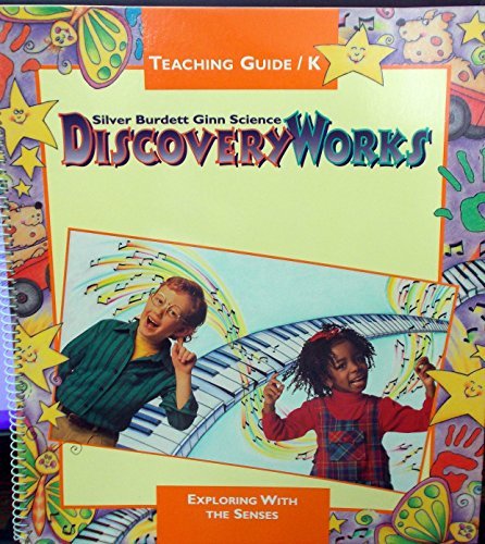 DISCOVERY WORKS, TEACHING GUIDE LEVEL K EXPLORING WITH THE SENSES ...