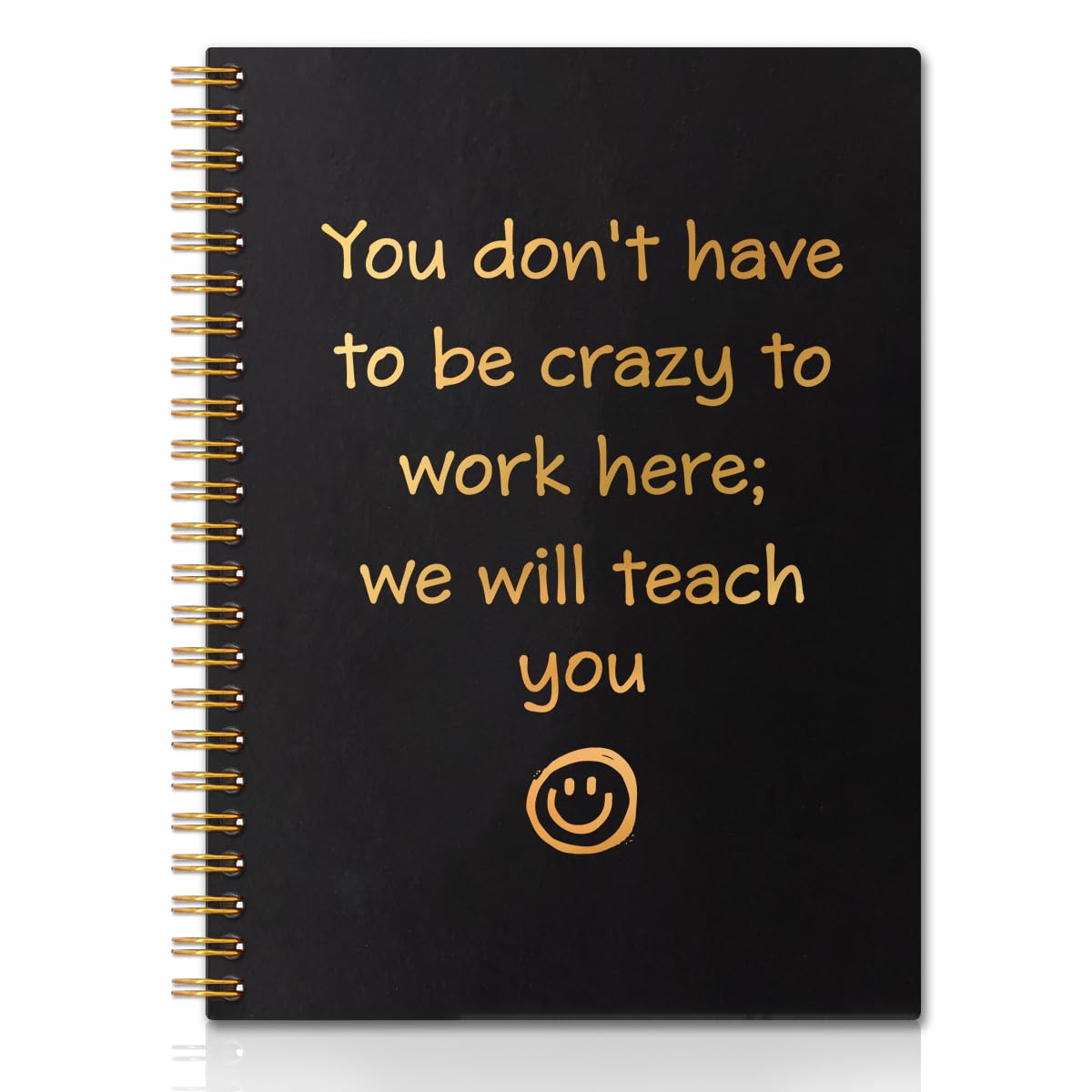 Amazon.com : QYUVK You Don't Have to Be Crazy to Work Here We'll Teach ...