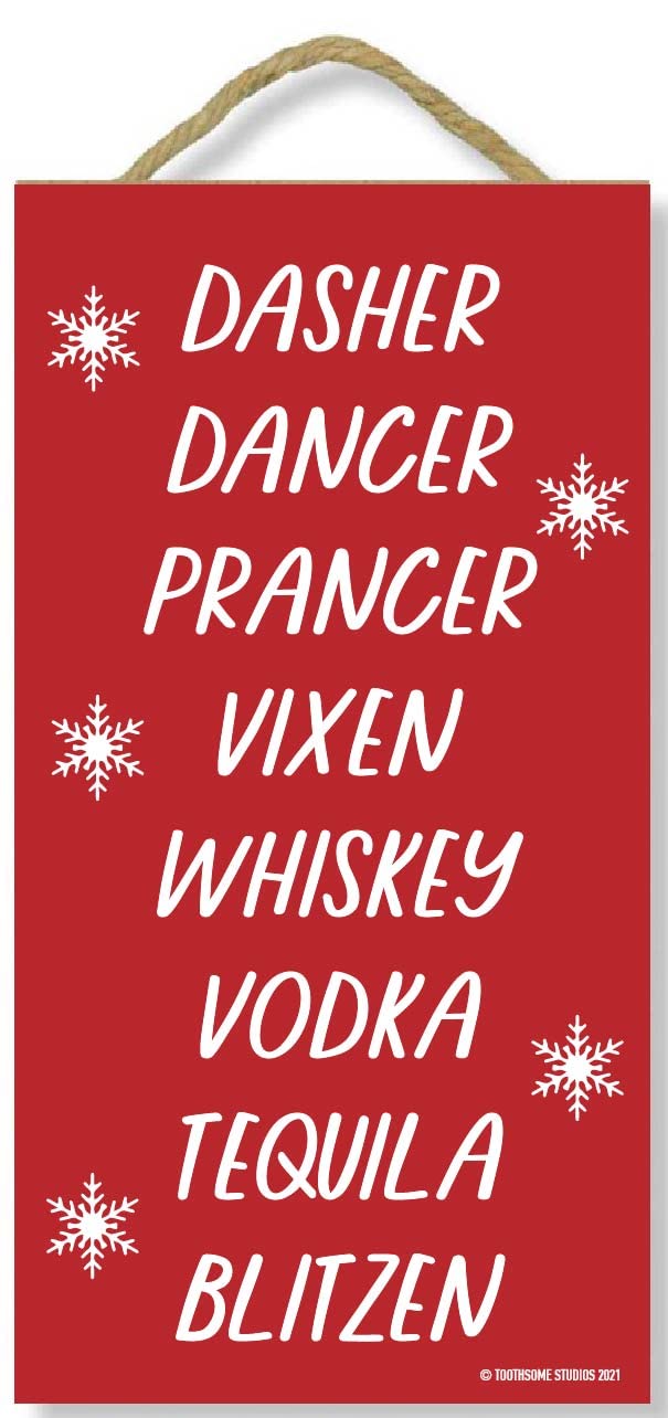 Amazon.com: Dasher Dancer Prancer Whiskey Vodka Tequila 11.5" x 6 ...