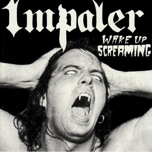 Impaler, Impaler - Wake up Screaming - Amazon.com Music