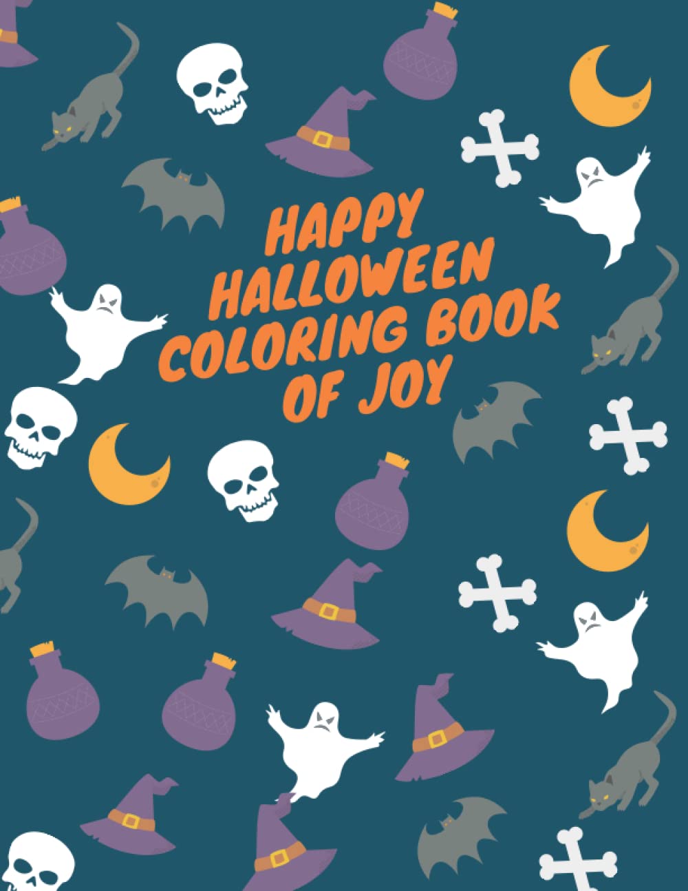 Buy Happy Halloween Coloring Book Of Joy: halloween ativity coloring ...