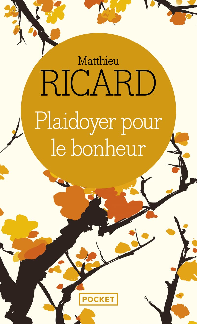 Amazon.fr - Plaidoyer pour le bonheur - Ricard, Matthieu - Livres
