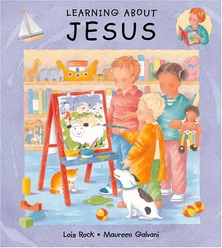 Learning About Jesus: Rock, Lois, Galvani, Maureen: 9780446532983 ...