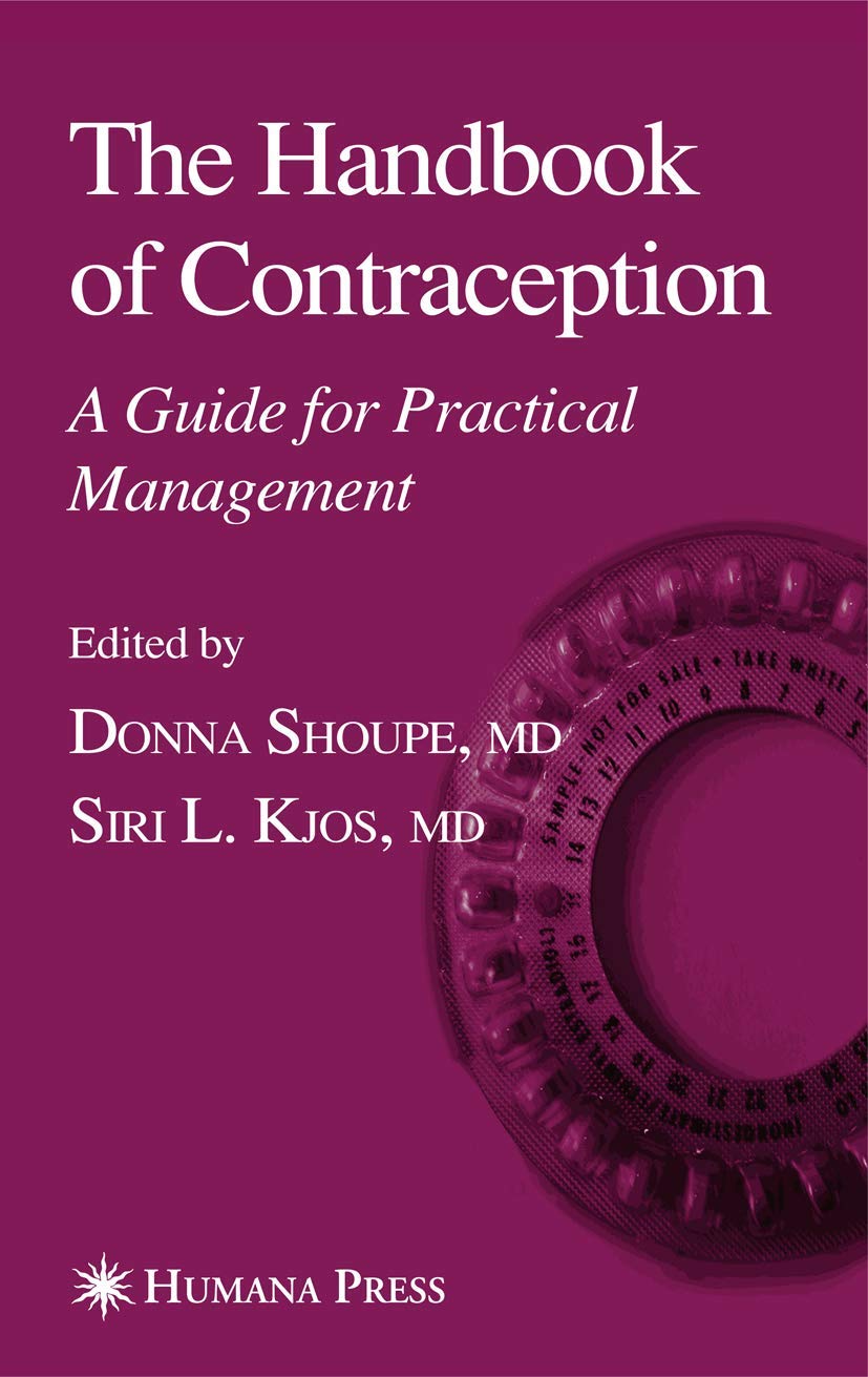 The Handbook of Contraception: A Guide for Practical Management ...