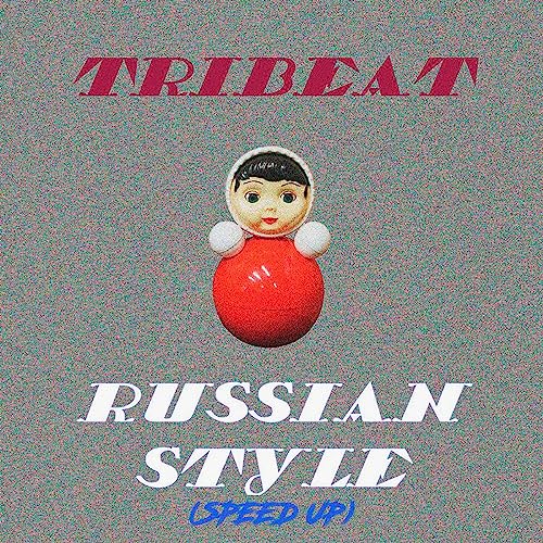 Écouter Russian Style (Speed Up) par Tribeat sur Amazon Music Unlimited