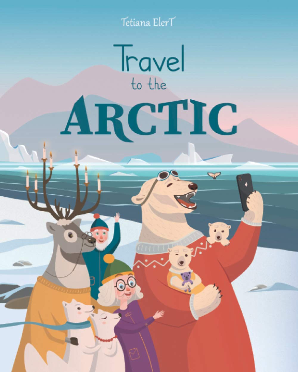 Travel to the Arctic: A Children's Picture Book about discovering polar ...
