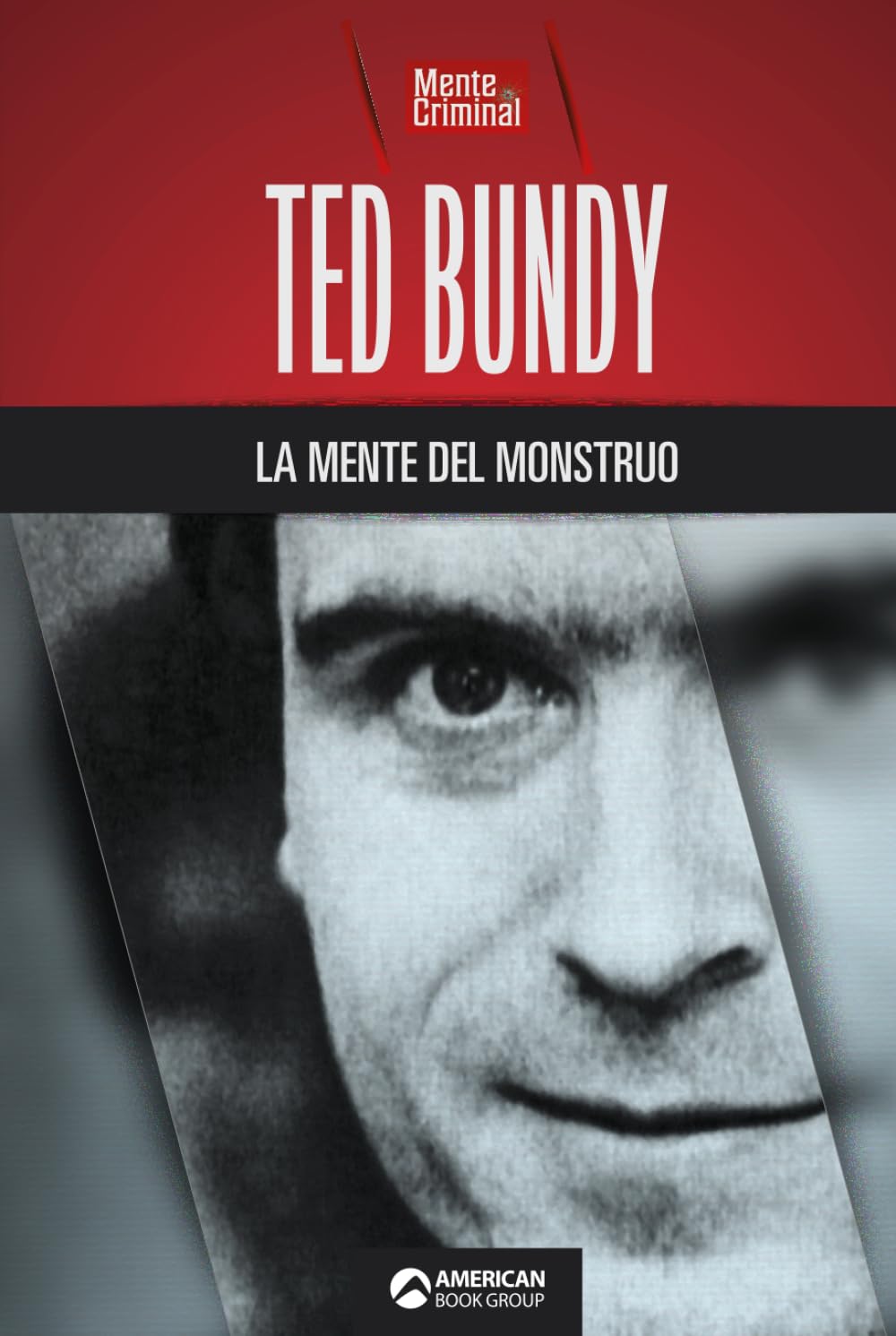 Ted Bundy, la mente del monstruo (Biblioteca: Mente Criminal) (Spanish Edition): Books, American ...