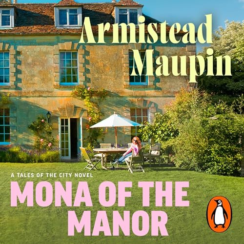 Mona of the Manor: Tales of the City, Book 10 (Audio Download ...