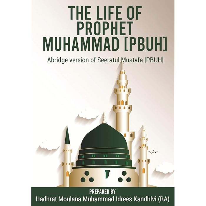 Buy The Life of Prophet Muhammad [PBUH]: Abridge version of Seeratul ...