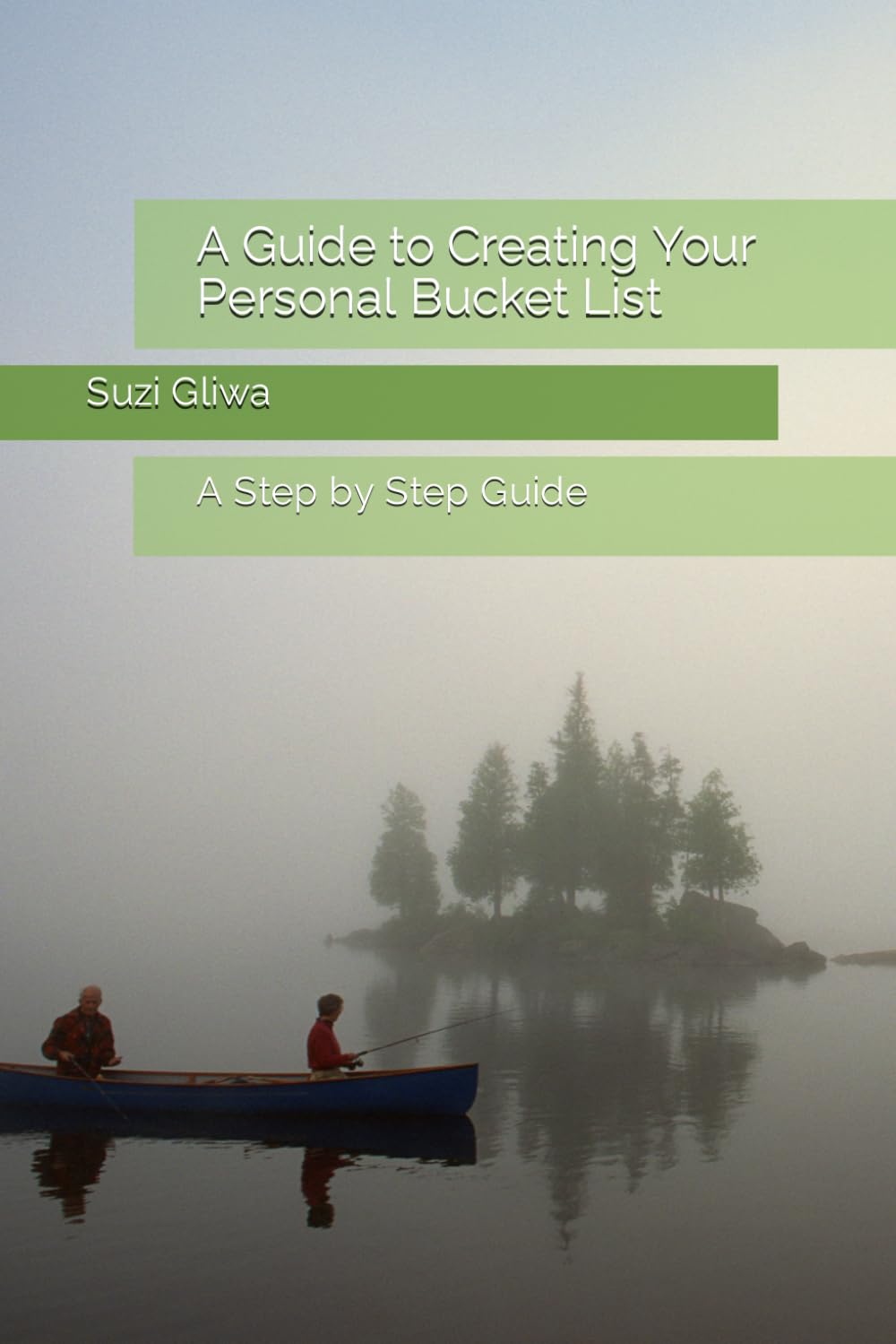 A Guide to Creating Your Personal Bucket List: Gliwa, Suzi: 9798878584401: Amazon.com: Books