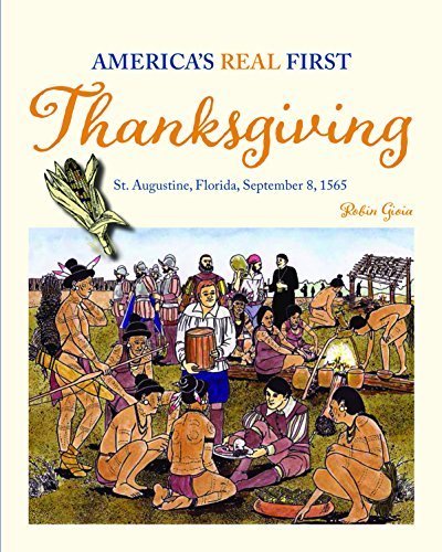 America's Real First Thanksgiving: St. Augustine, Florida, September 8 ...