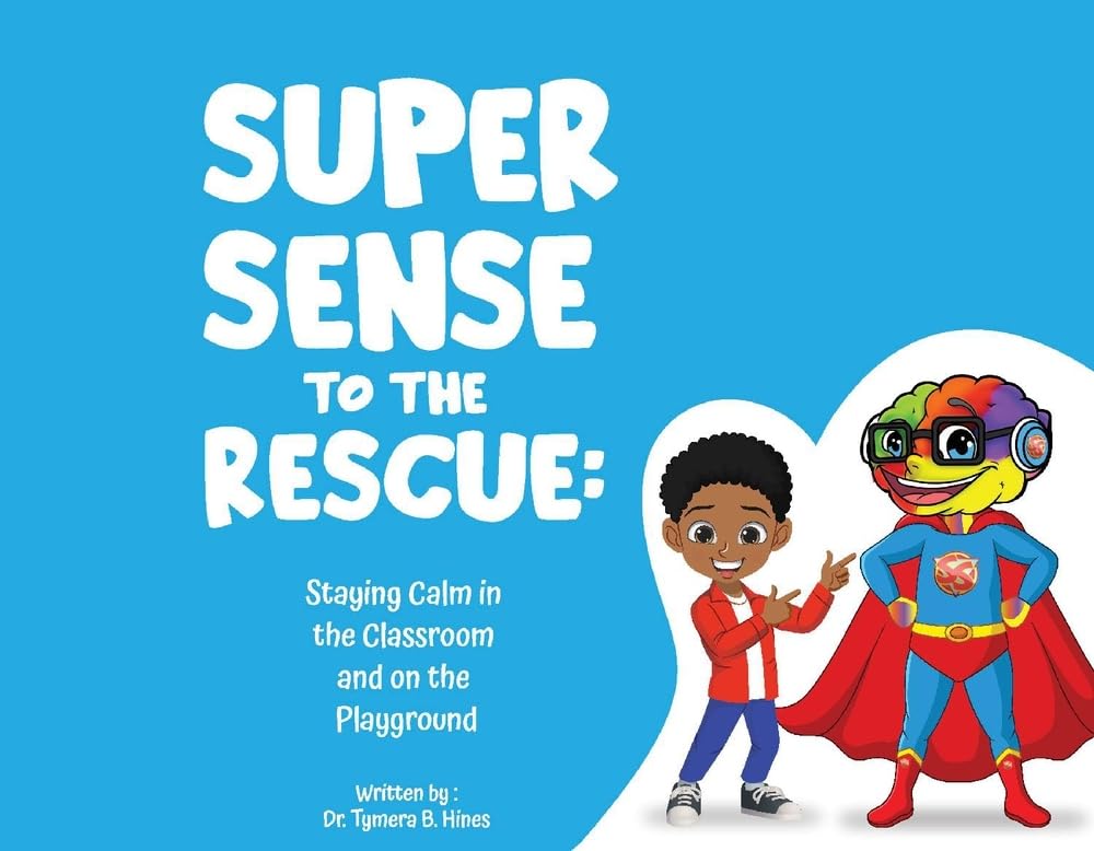 Super Sense to the Rescue: Staying Calm in the Classroom and on the ...
