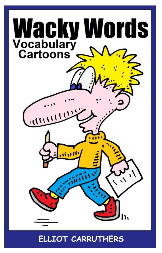Wacky Words: Vocabulary Cartoons (Wacky Words and Trivia) eBook ...