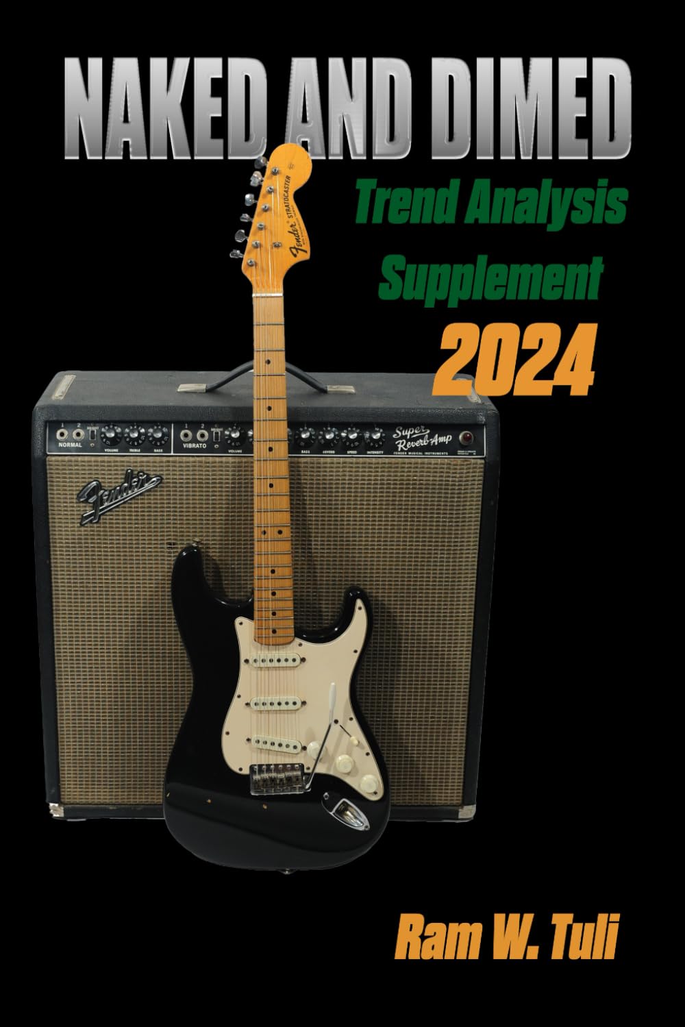 Naked and Dimed Trend Analysis Supplement 2024: Tuli, Ram W.: 9798879536553: Amazon.com: Books