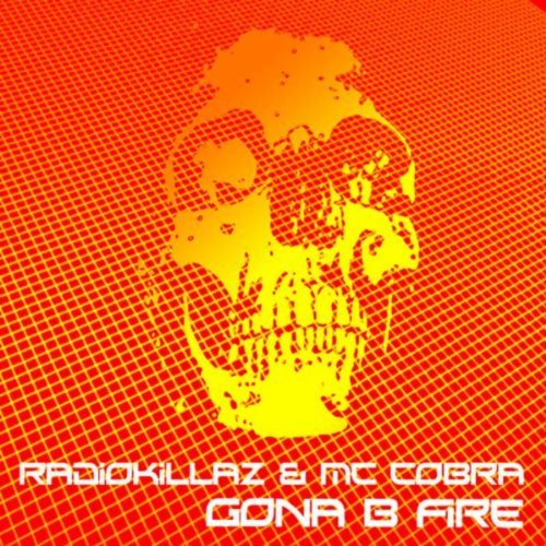 Amazon.com: Gona B Fire : RadioKillaZ & MC Cobra: Digital Music