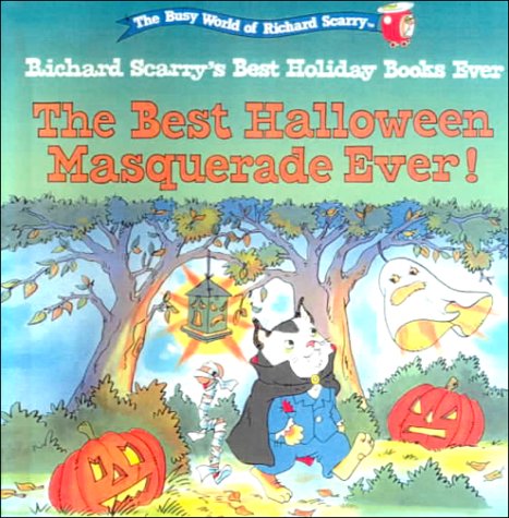 The Best Halloween Masquerade Ever! (The Busy World of Richard Scarry ...
