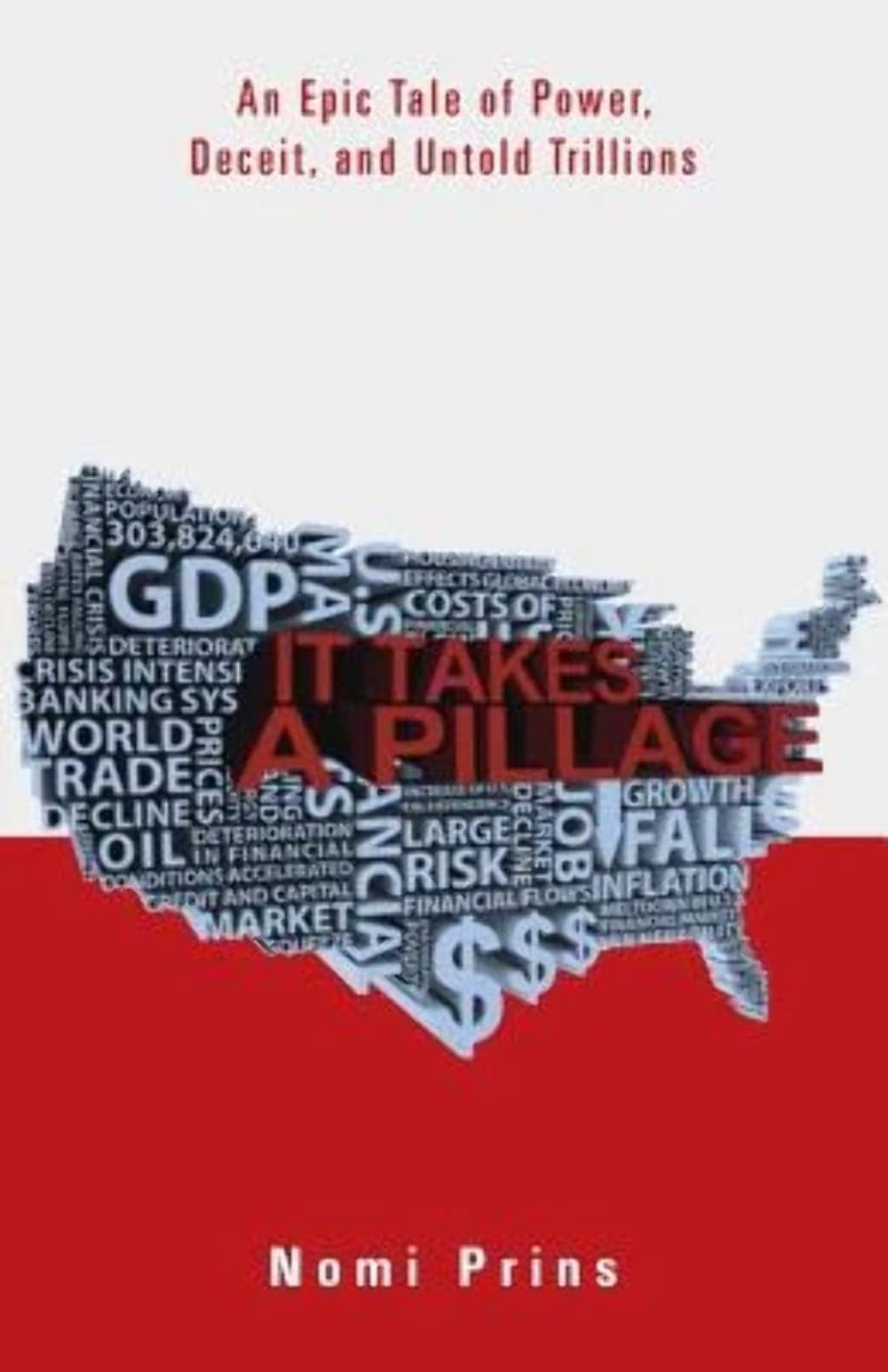 It Takes a Pillage: An Epic Tale of Power, Deceit, and Untold Trillions ...