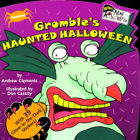Gromble's Haunted Halloween (Real Monsters): Clements, Andrew, Cassity ...