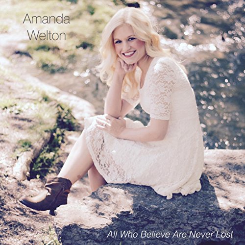 Play All Who Believe Are Never Lost by Amanda Welton on Amazon Music ...