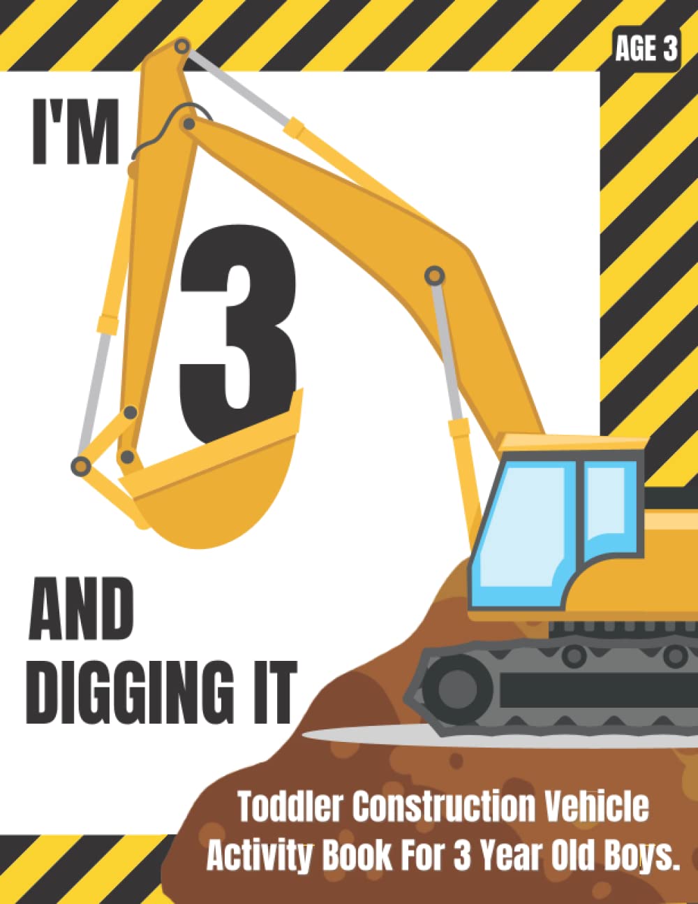 Amazon.com: I'm 3 And Digging It Toddler Construction Vehicle Activity ...