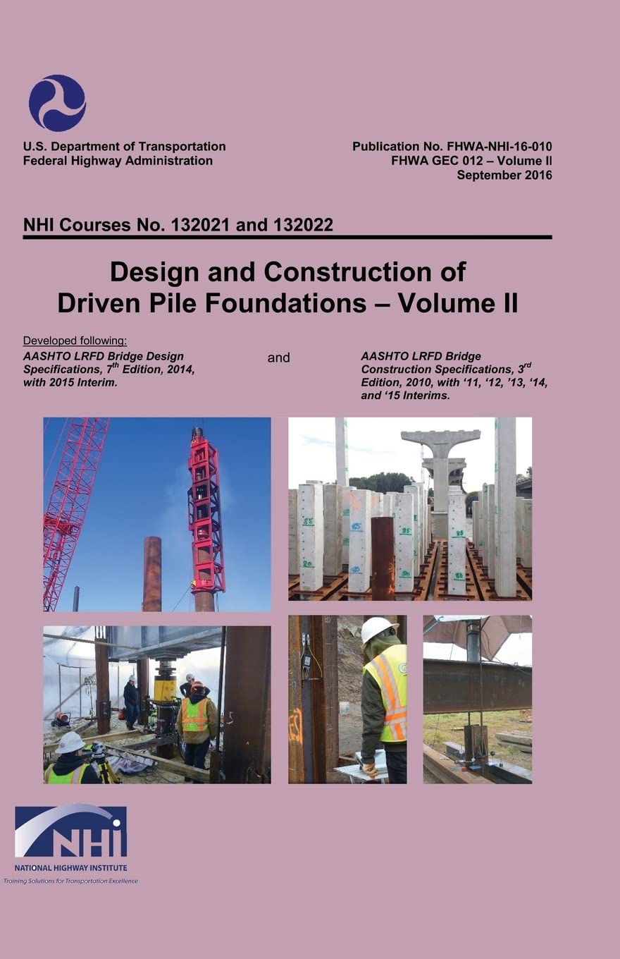Buy Design and Construction of Driven Pile Foundations Volume II Book ...