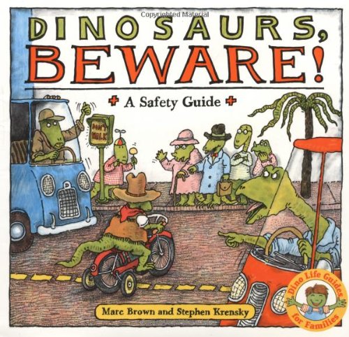 Dinosaurs Beware!: A Safety Guide (Dino Life Guides for Families ...