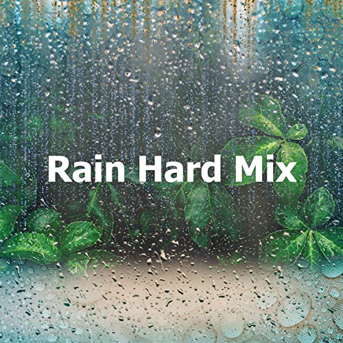 Amazon MusicでRain HardのRain Hard Mixを再生する